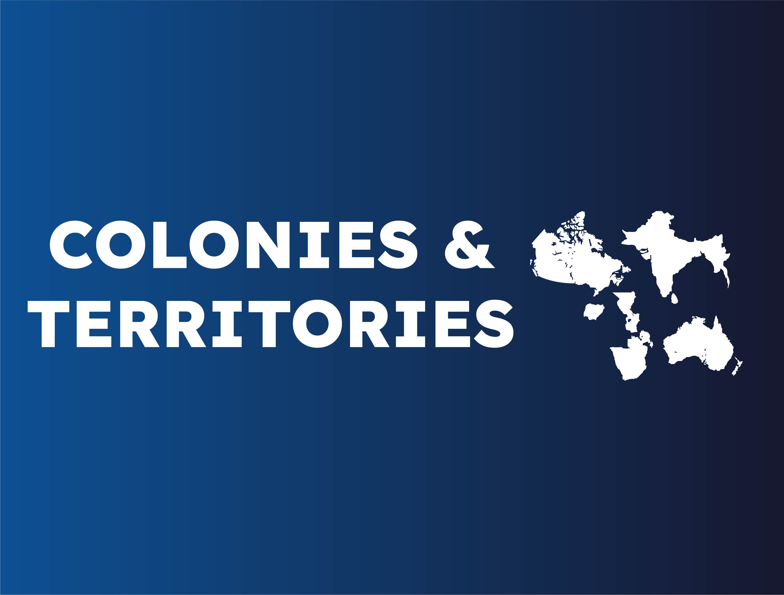 COLONIES & TERRITORIES